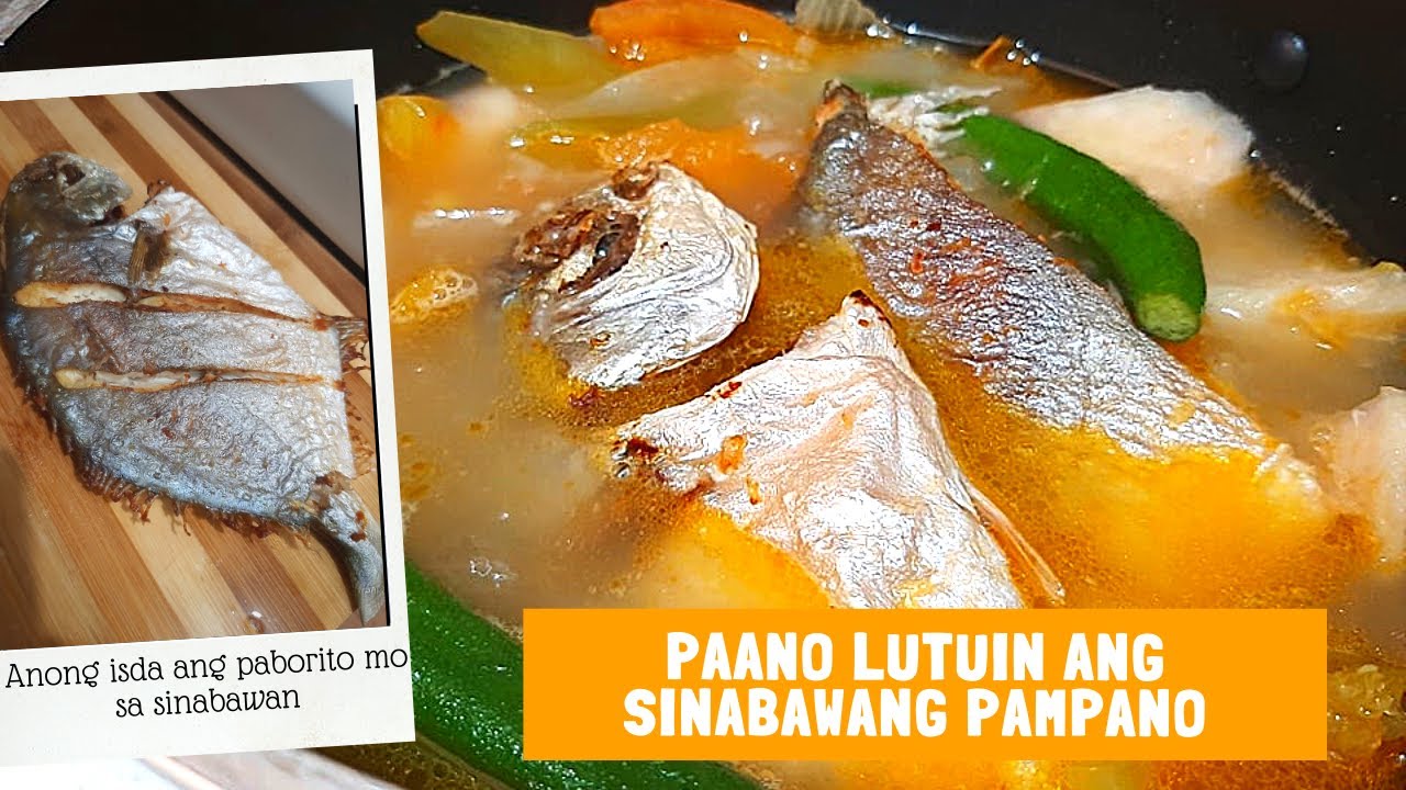 Sinabawang Pampano Na May Gabi | Pompano Fish Recipes | Sinabawan ...
