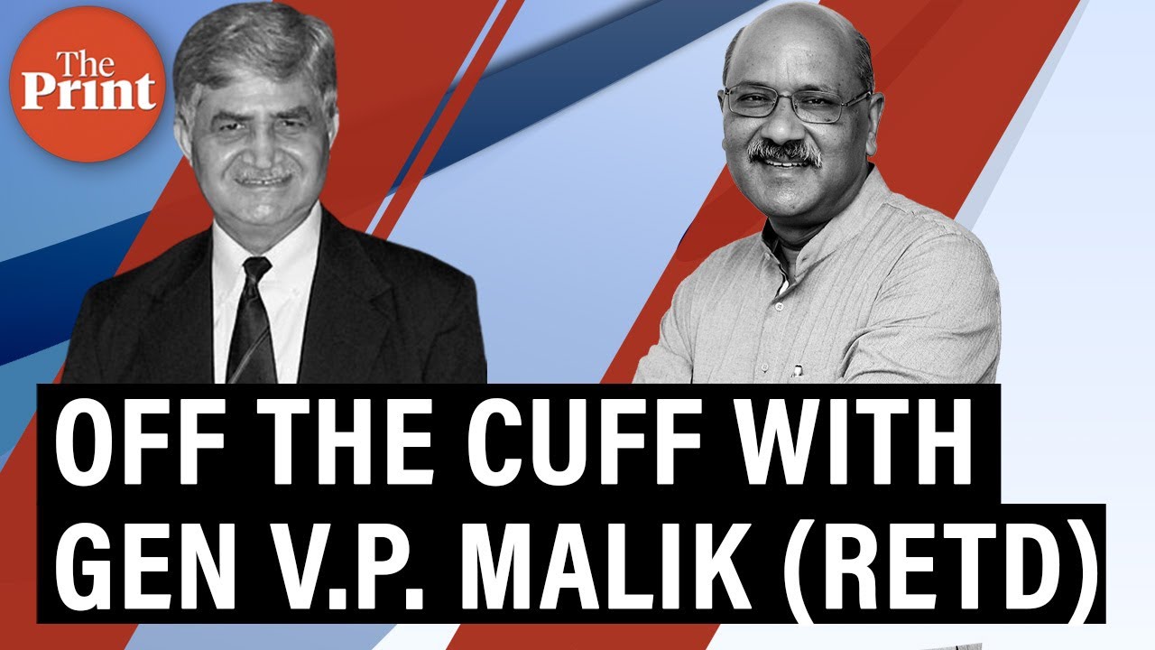 Off The Cuff with Gen V.P. Malik(Retd) - YouTube