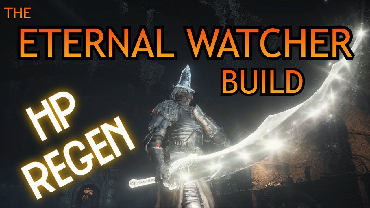 The Eternal Watcher HP Regen Build & PvP (DS3) - YouTube