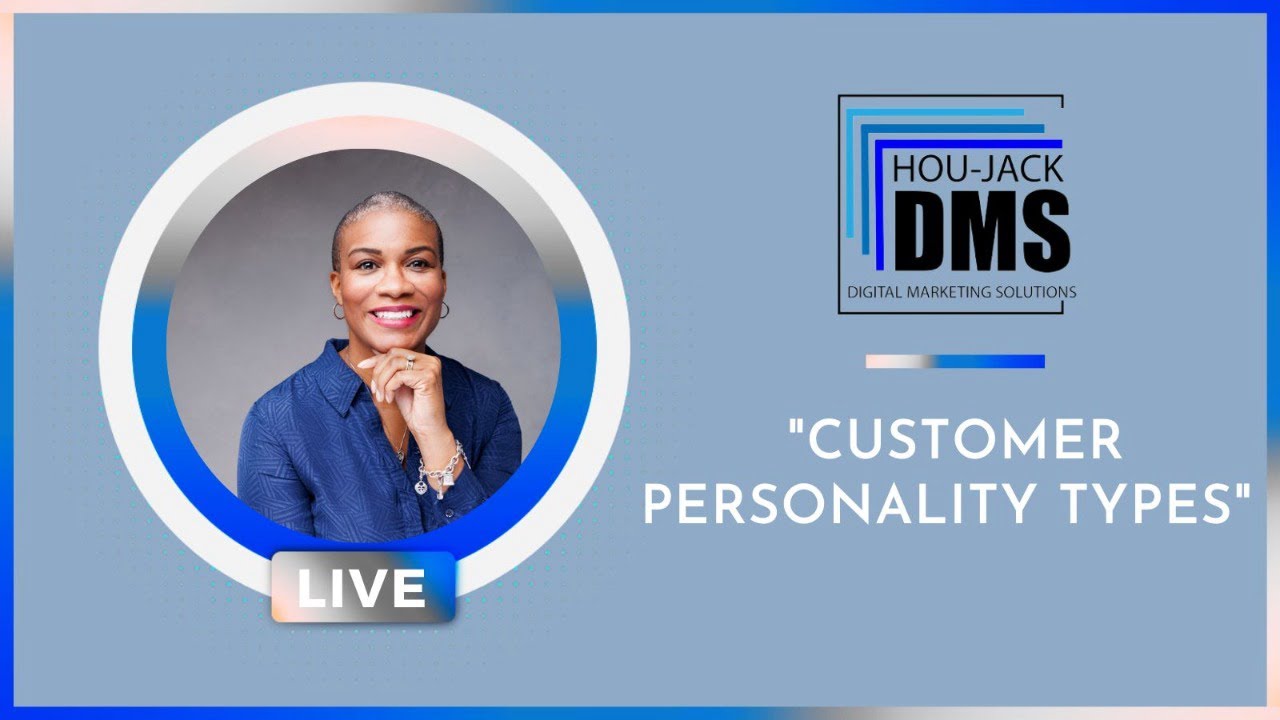 Customer Personality Types (Selling Pt. 1) | HouJack Digital Marketing ...
