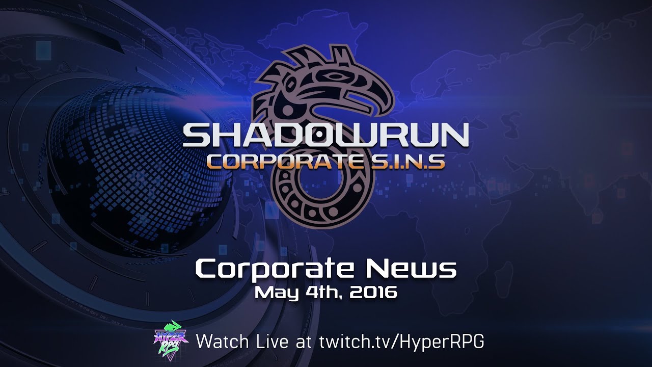 Shadowrun: Corporate News | The Red Blossom | 04/04/16 - YouTube