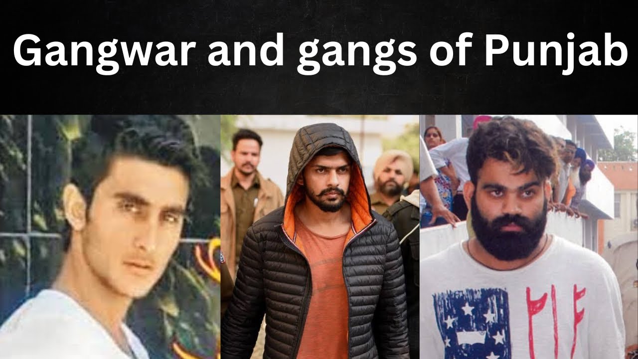 ਪੰਜਾਬ ਦੇ ਗੈਂਗ ਤੇ ਗੈਂਗਵਾਰ ॥ Gangwar and gangs of Punjab ॥ - YouTube