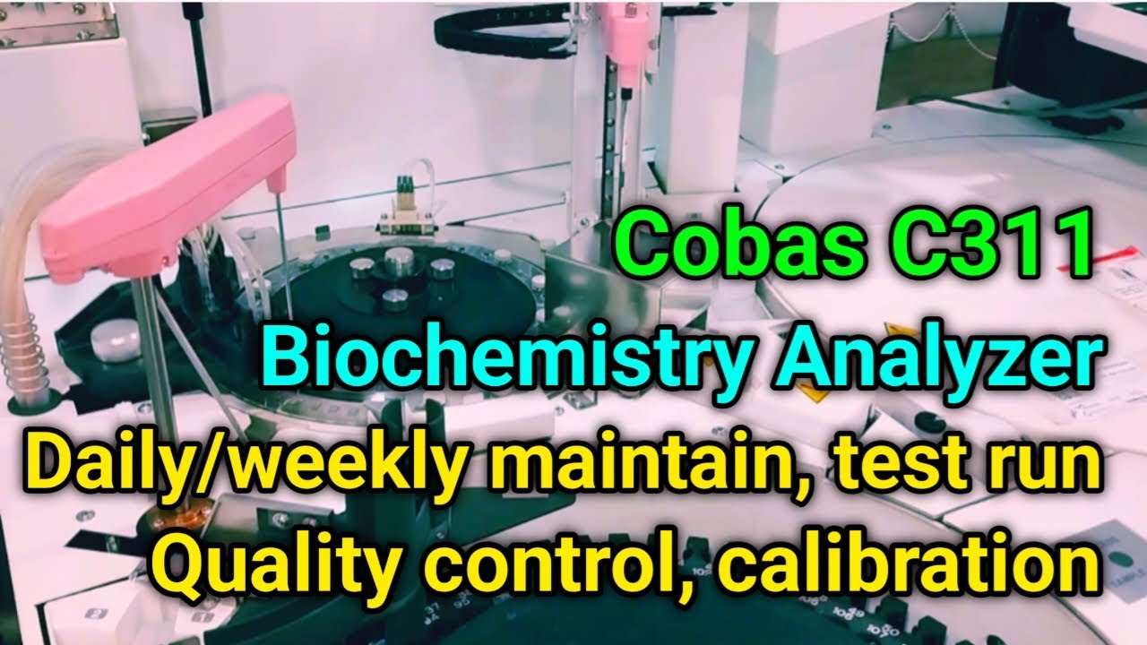 Cobas C311 Automated biochemistry machine. Test run, daily and weekly ...