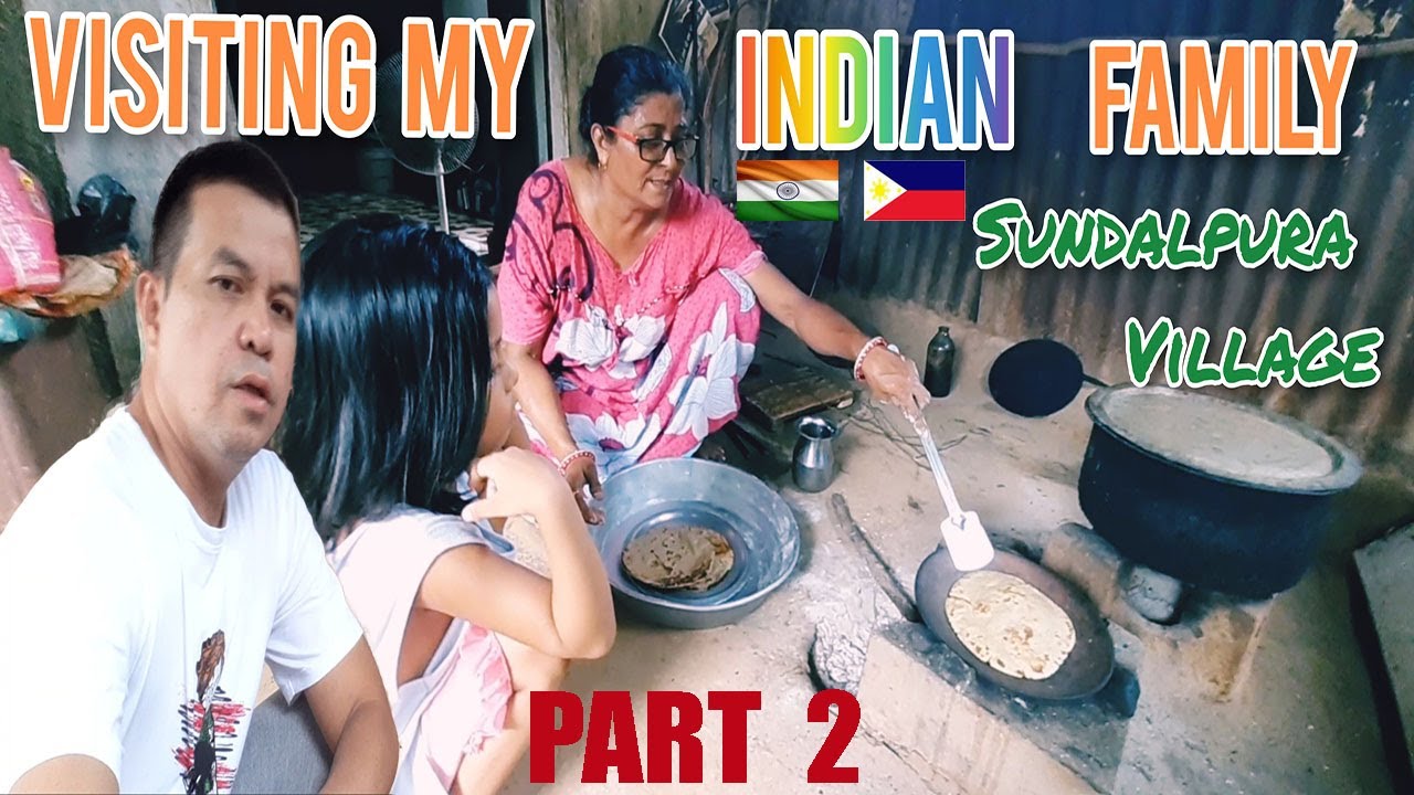 FILIPINO MARRIED TO INDIAN WOMAN. MY INDIAN FAMILY VILLAGE LIFE IN ...