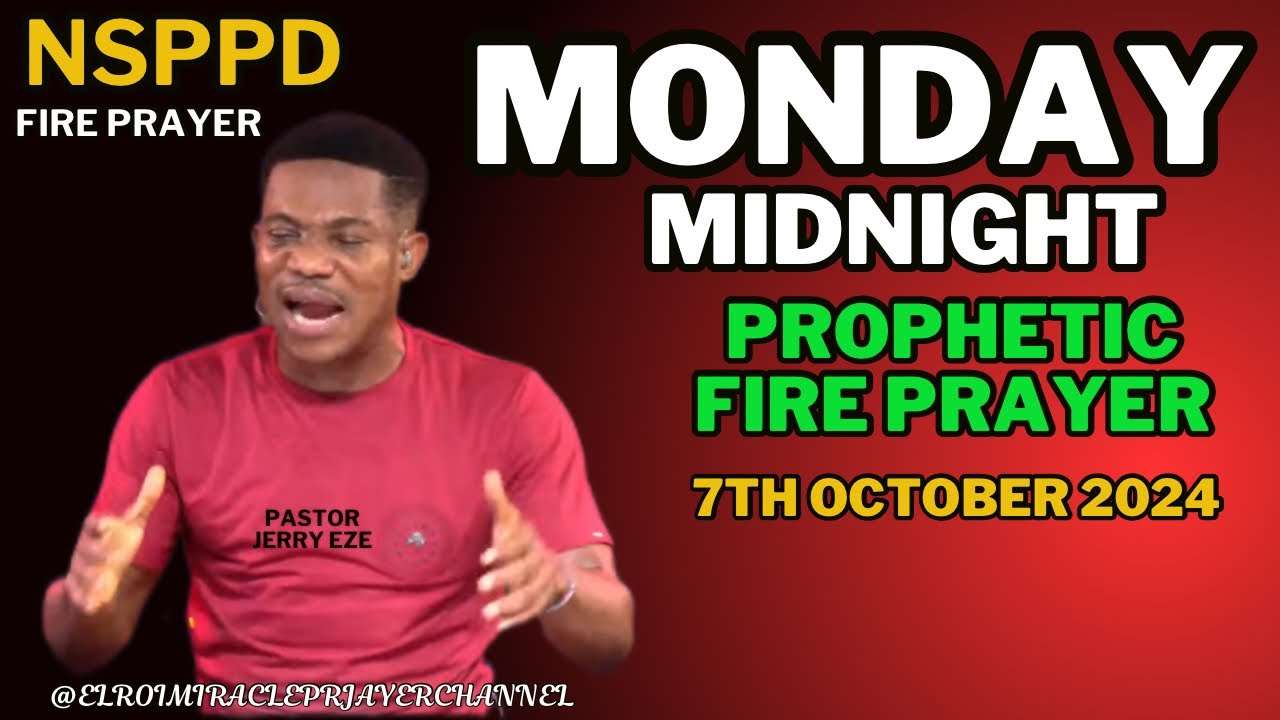 MONDAY MIDNIGHT PROPHETIC FIRE PRAYERS 7TH OCTOBER 2024 || PASTOR JERRY ...