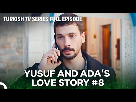 Yusuf and Ada Love Story #8