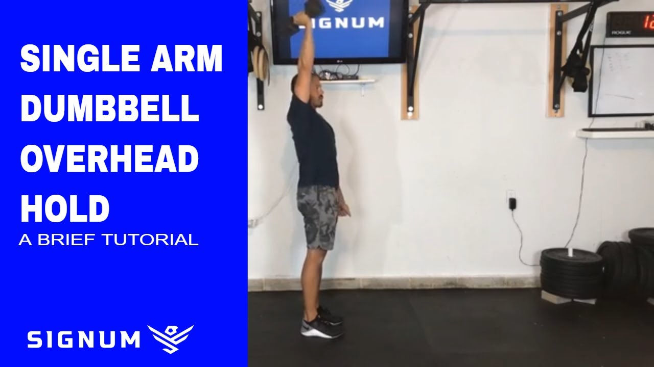 Single Arm Dumbbell Overhead Hold | A Tutorial - YouTube