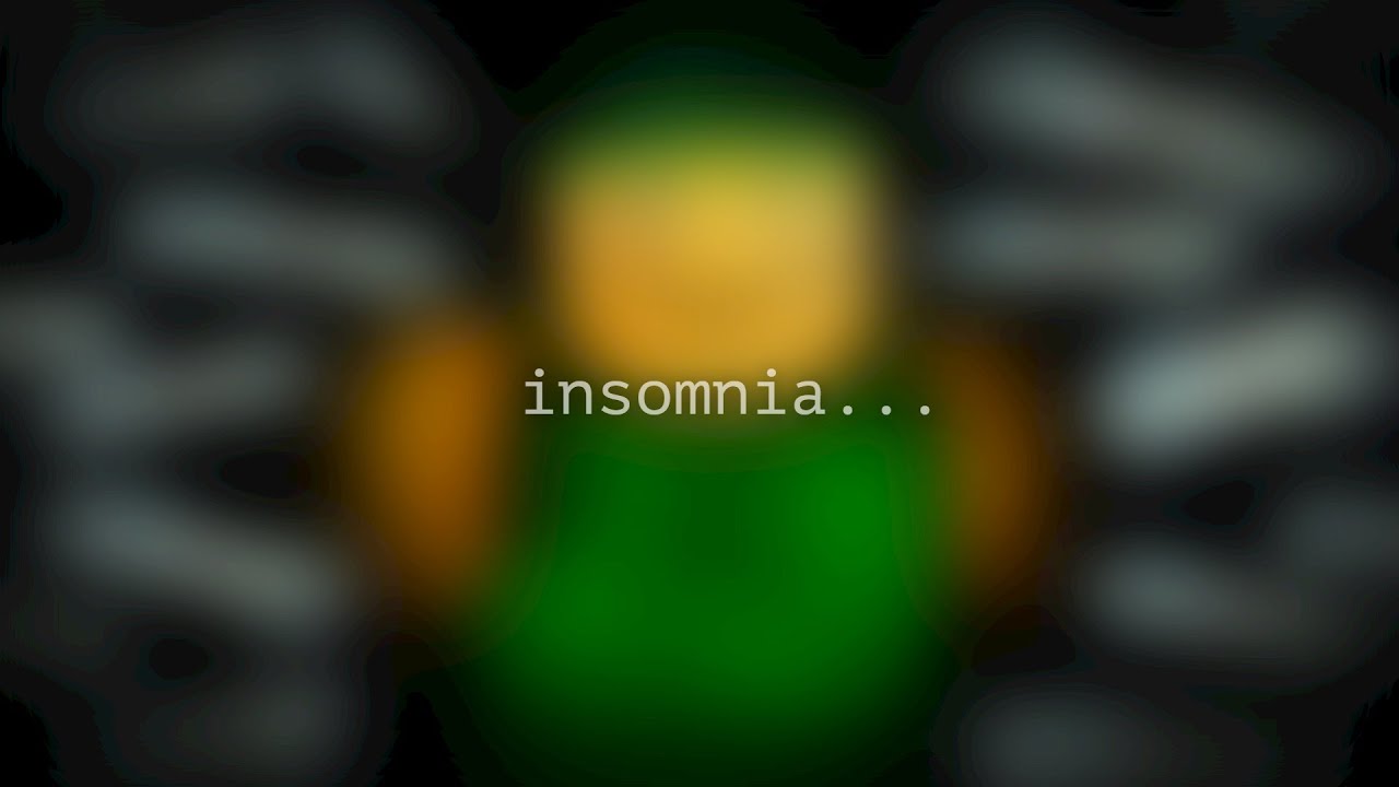 I cant sleep... | Roblox Insomnia - YouTube