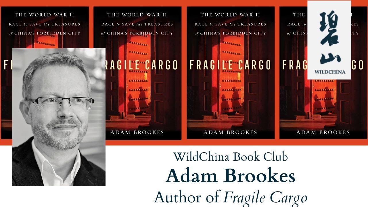 WildChina Book Talk | Fragile Cargo With Adam Brookes - YouTube