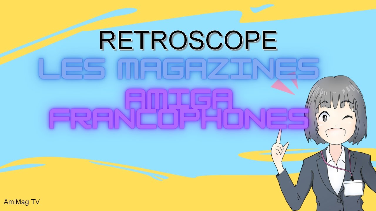Rétroscope 004: Les Magazines Amiga Francophones - YouTube
