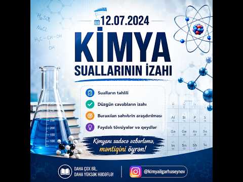 12.07.2026 I Qrup Qəbul II CƏHD Kimya suallarının izahı