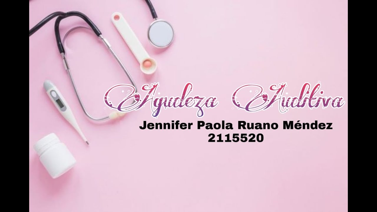 Agudeza Auditiva - Jennifer Paola Ruano Mendez - YouTube
