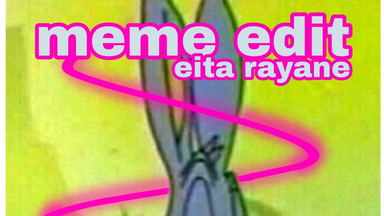Eita rayane(meme edit) - YouTube