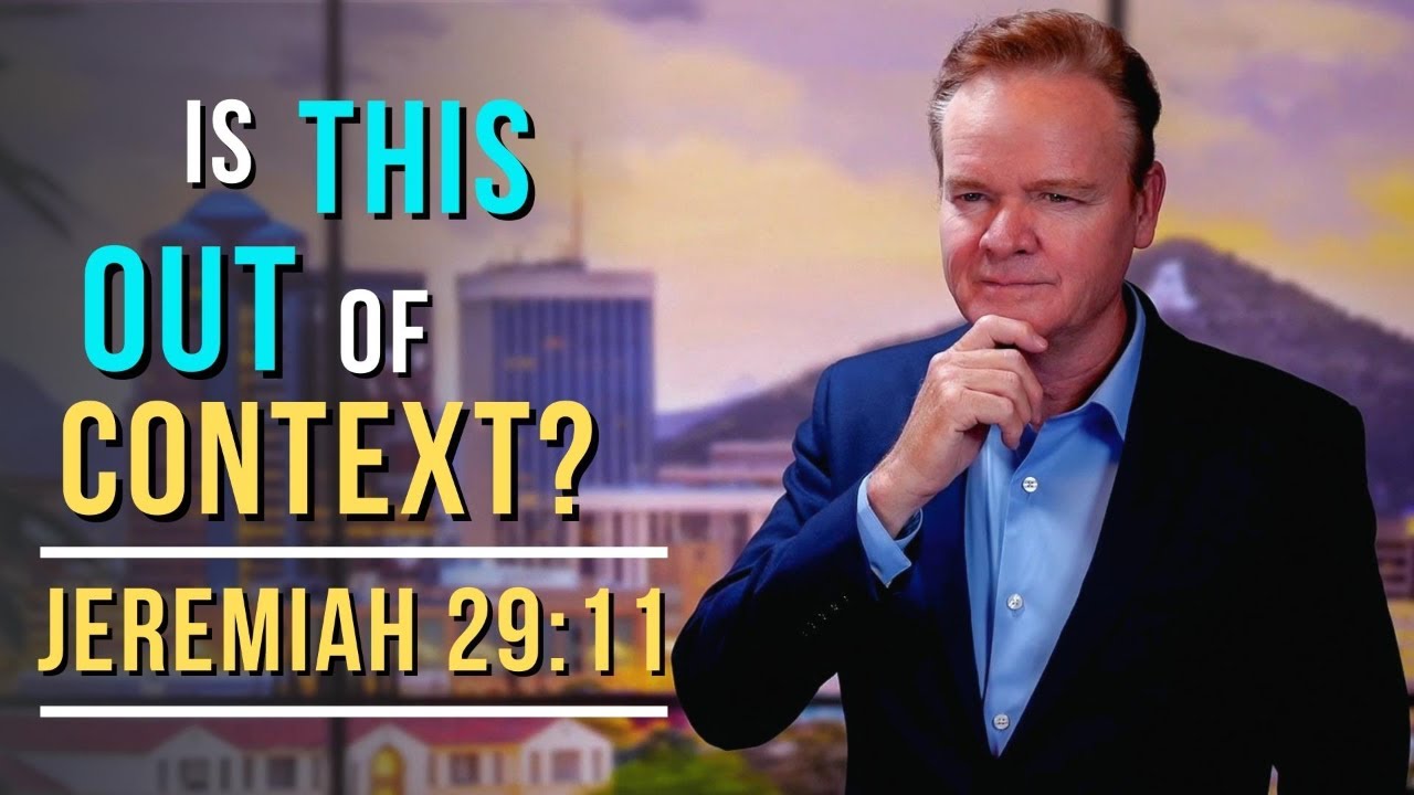 Out of Context? Jeremiah 29:11, Question and Answer with Pastor Robert ...