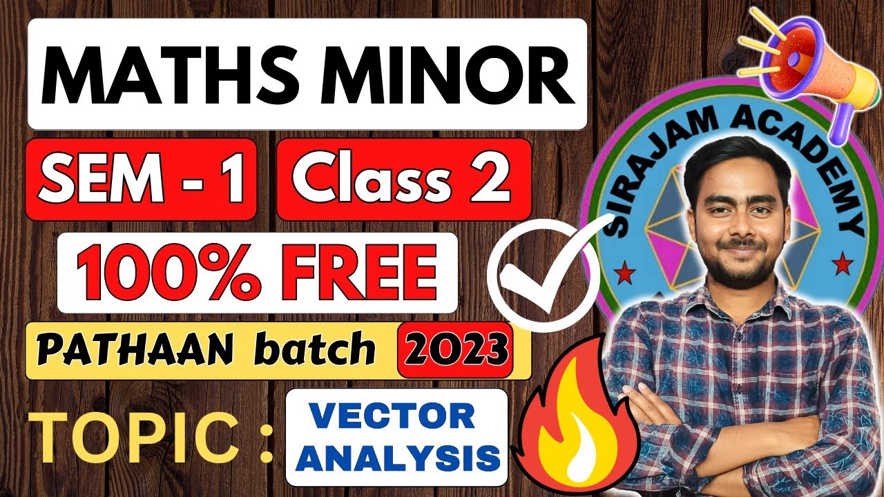 MATH NINOR | SEM 1 | FREE CLASS 2 | 2023 | Vector Analysis Triple ...