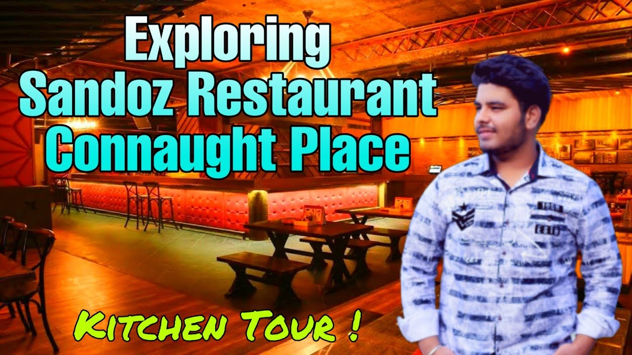 Exploring Sandoz Restaurant Connaught Place, Delhi | Kitchen tour | Is ...