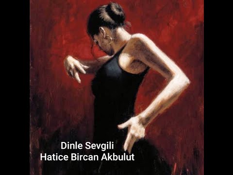 Hatice Bircan Akbulut Dinle Sevgili