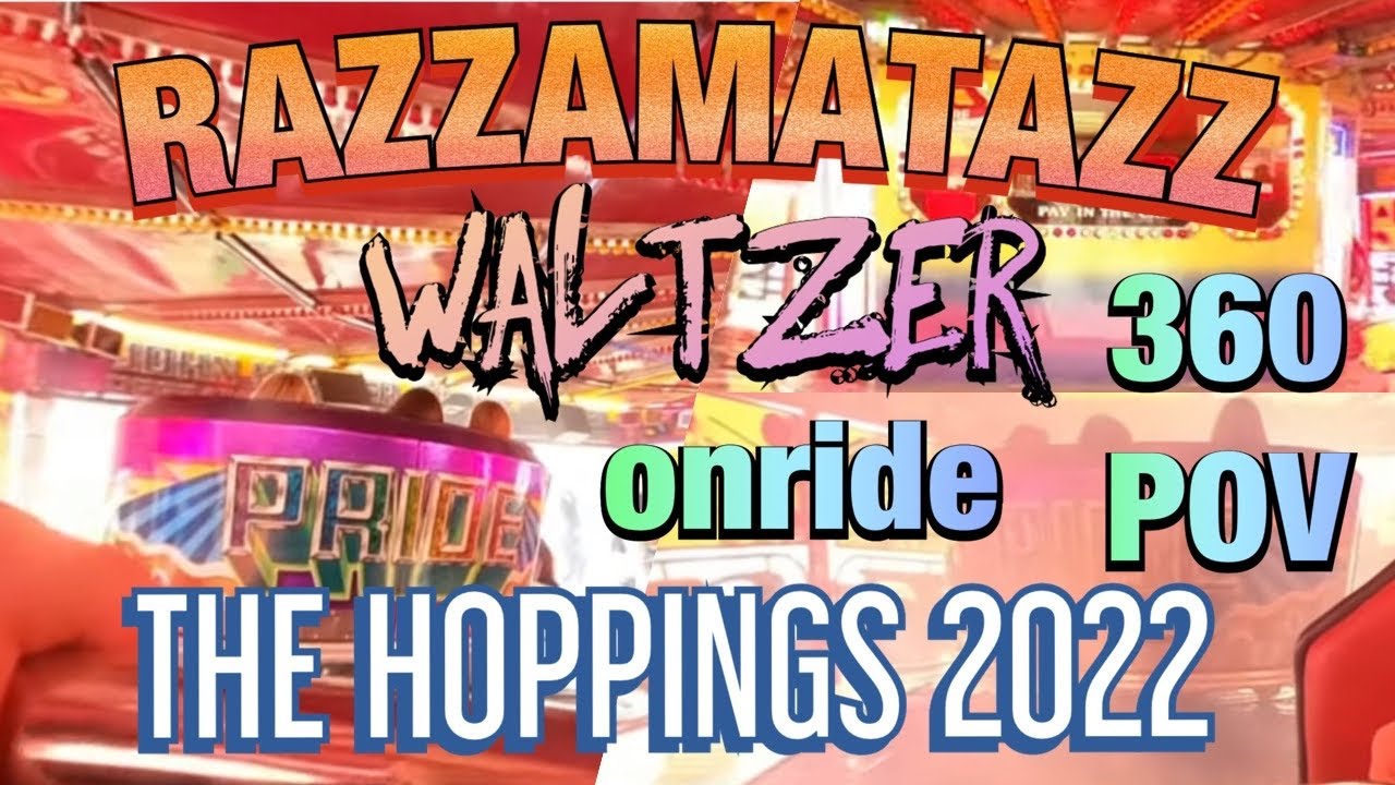 RAZZMATAZZ WALTZER ( 360 POV / ONRIDE) @ THE HOPPINGS 2022 | FUN FAIR ...