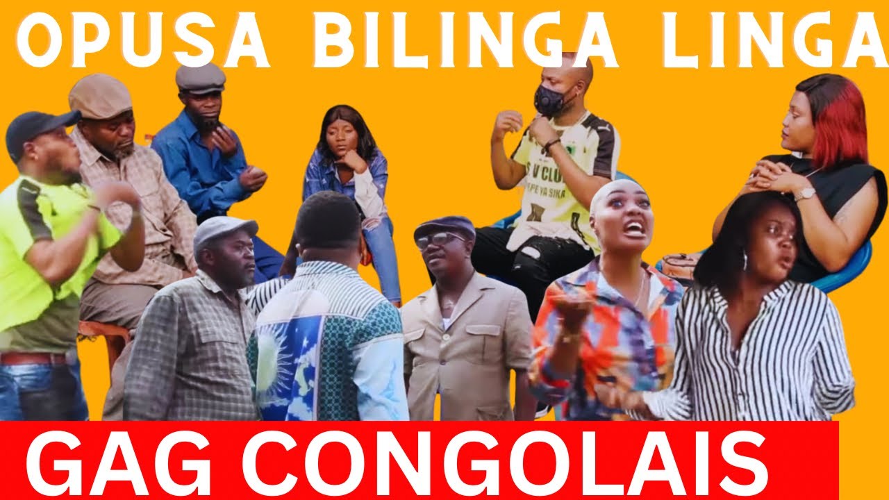 GAG CONGOLAIS 2024 | OPUSA BILINGA LINGA | #filmcongolais2024 # ...