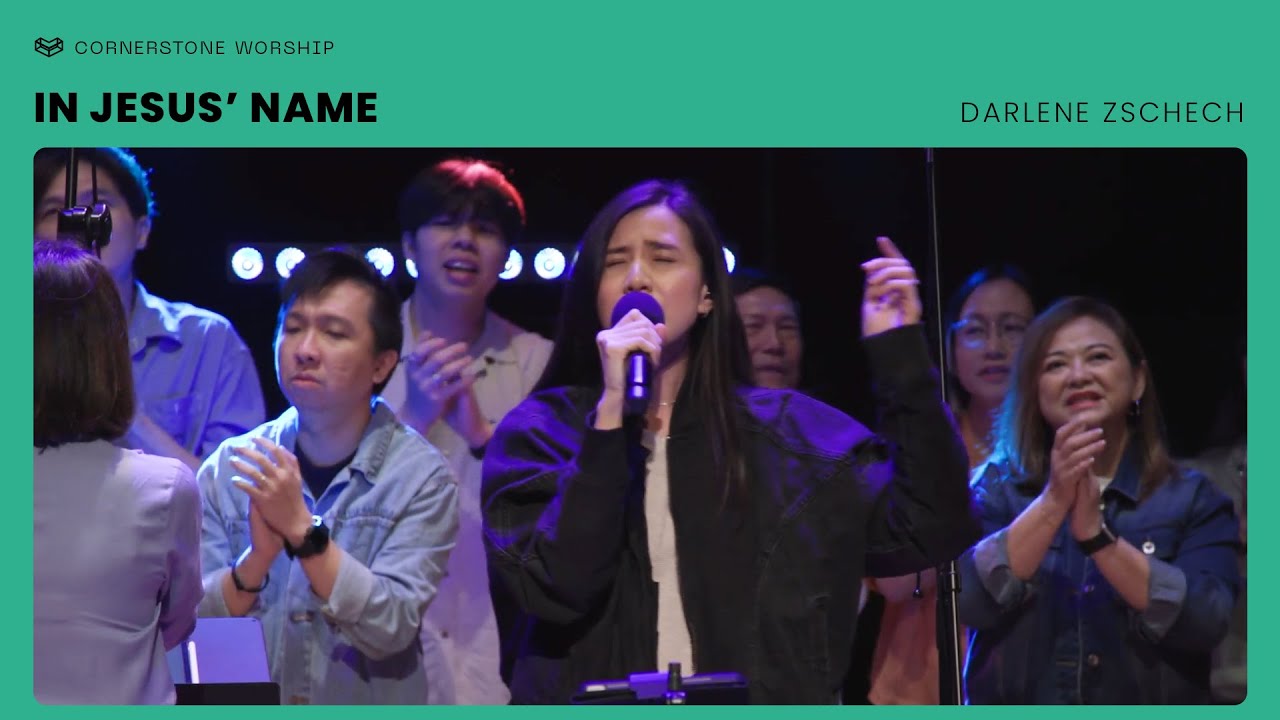 In Jesus’ Name (Darlene Zschech) – Melodie Tan | Cornerstone Worship ...