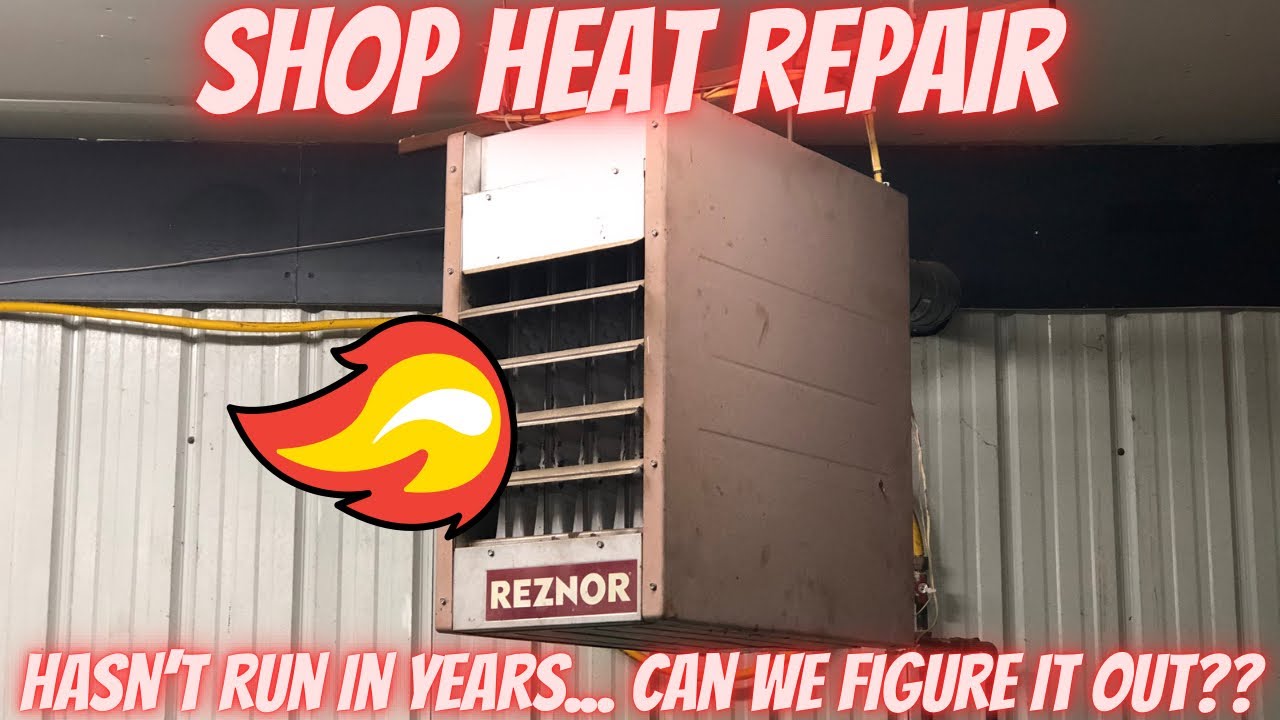 fixing-the-old-reznor-heater-in-my-shop-i-have-no-idea-what-i-m-doing