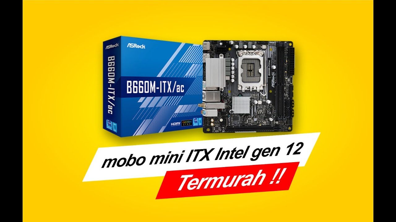Unboxing motherboard ITX alderlake murah ! Asrock B660M ITX/AC - YouTube