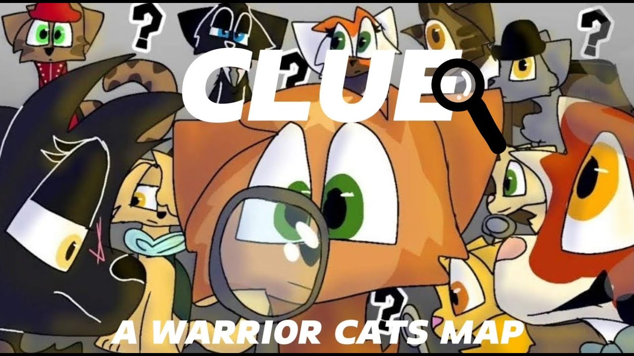 CLUE [COMPLETE CLUE THEMED WARRIOR CATS MAP] [TW IN DESC] - YouTube
