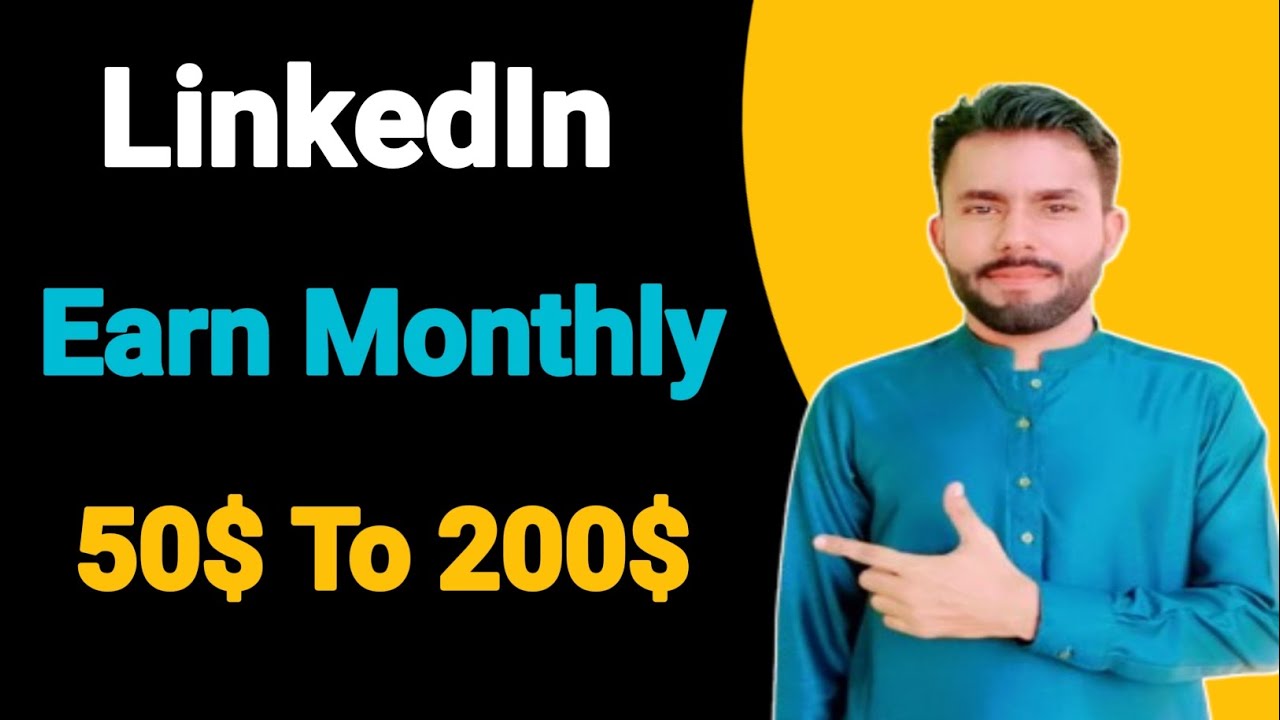 Earn Monthly 50$ to 200$ From LinkedIn | LinkedIn Sy Earning Kaisy ...