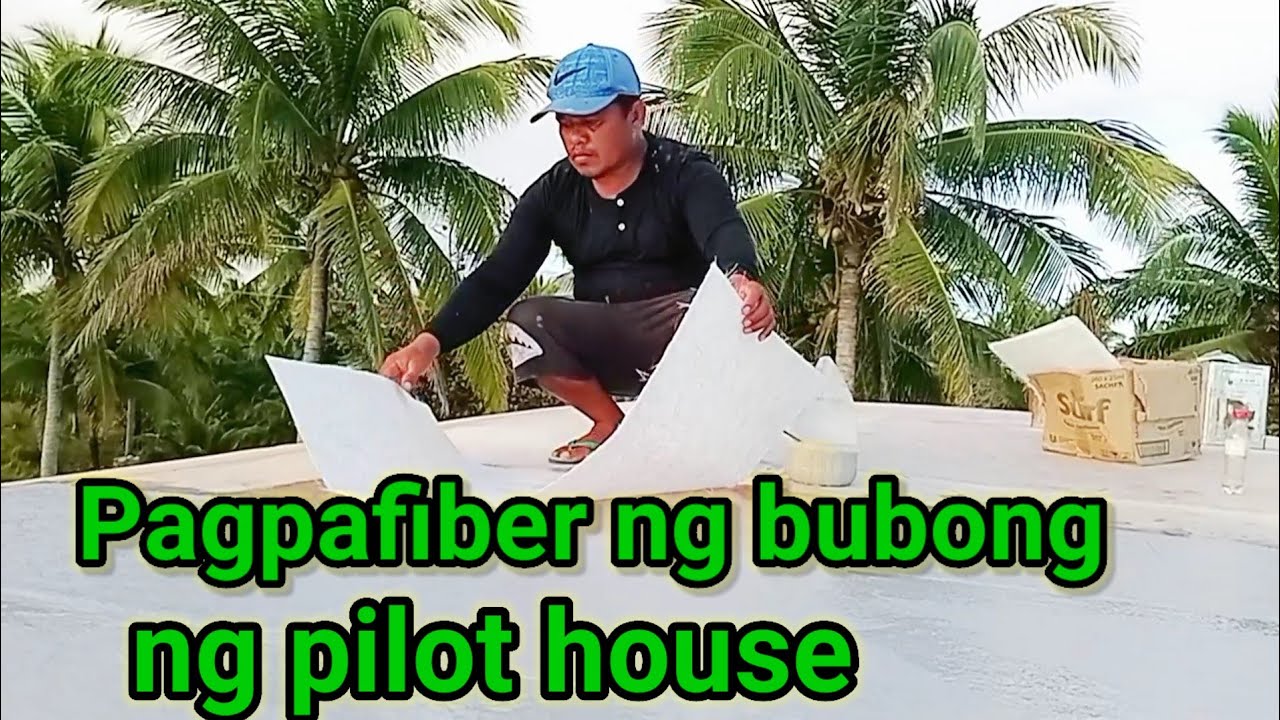 pagpafiber ng bubong ng pilot house - YouTube