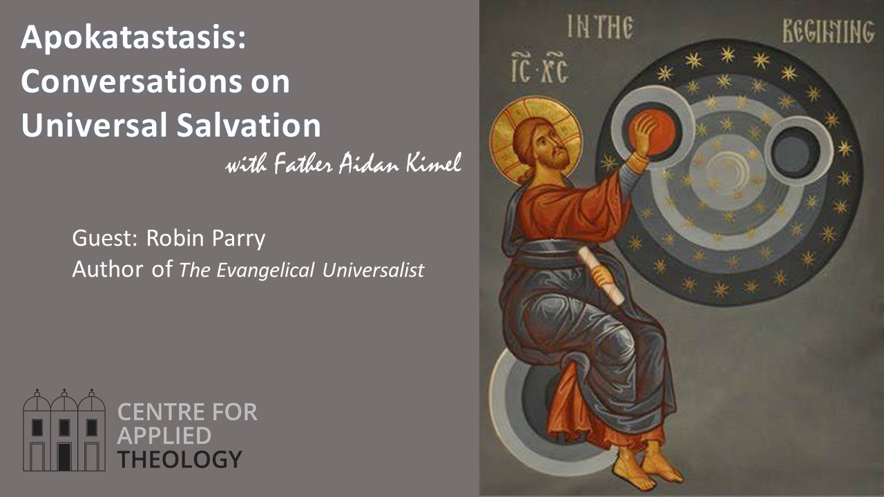 Universal Salvation in Christ: A conversation with Fr Robin Parry - YouTube