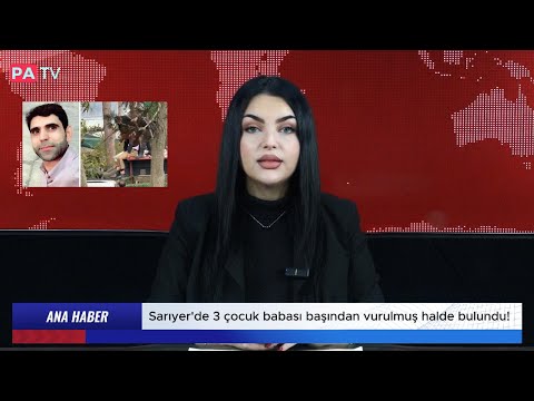 Sarıyer'de 3 çocuk babası başından vurulmuş halde bulundu!