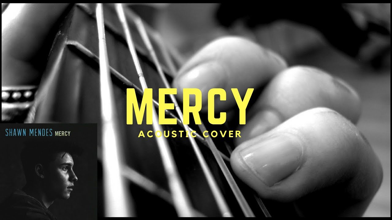 Mercy - Acoustic Guitar Cover - YouTube