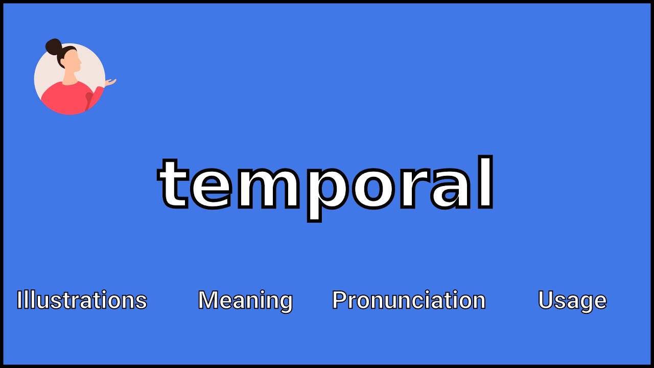 TEMPORAL - Meaning and Pronunciation - YouTube