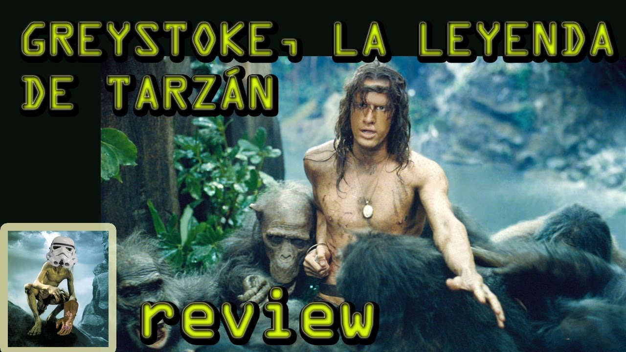 Greystoke, la leyenda de Tarzán - Review - Opinión - YouTube