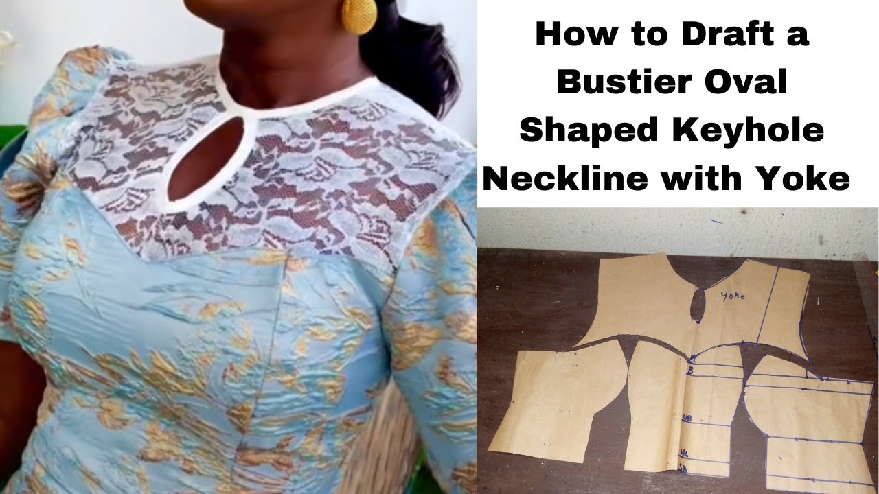How to Draft and Cut Bustier with Yoke and Oval Shaped Keyhole Neckline ...