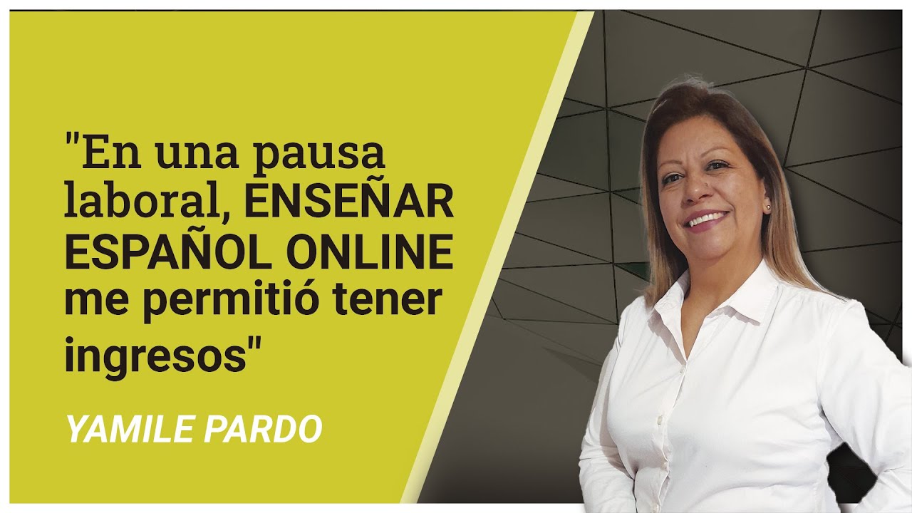"En una pausa laboral, enseñar español online me permitió tener ...