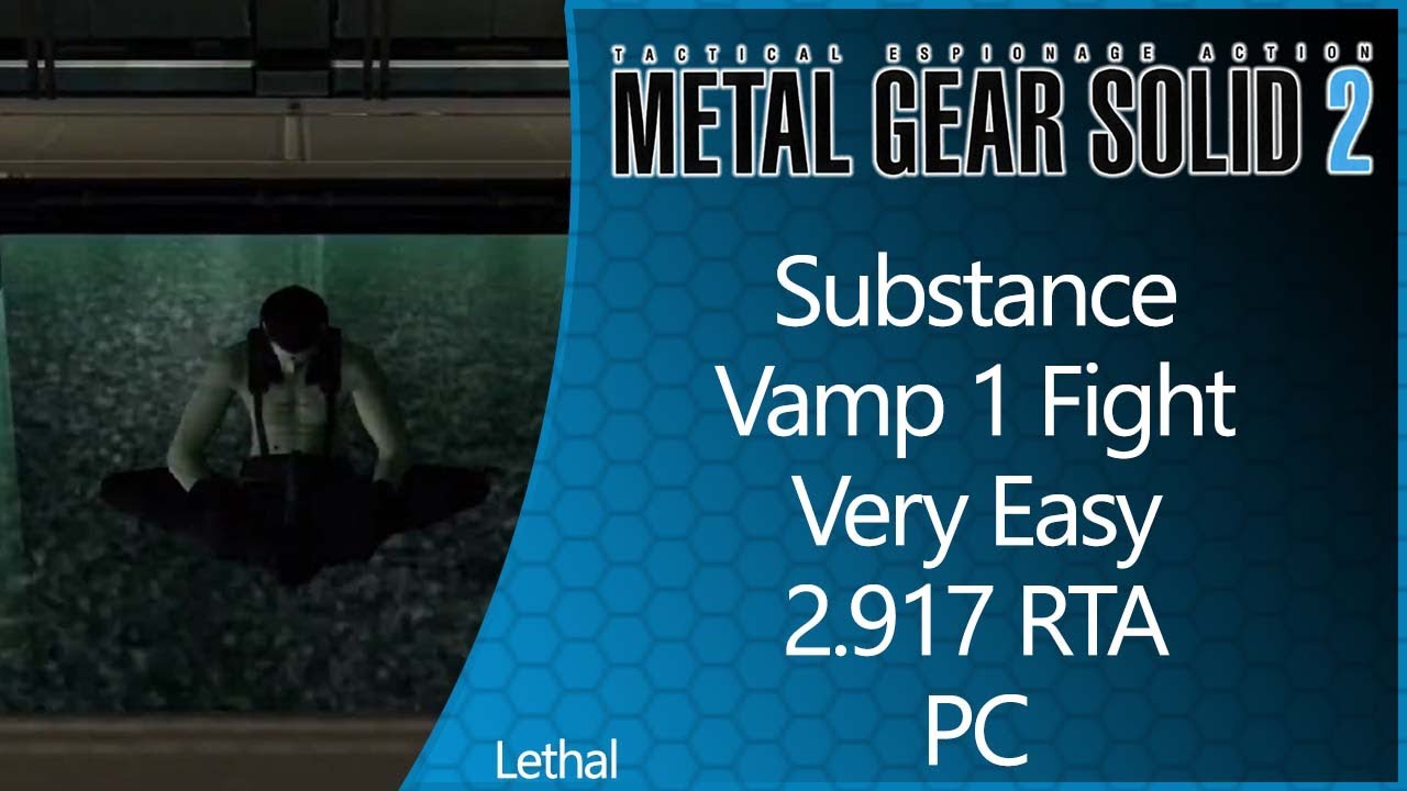 MGS2: Substance | PC | Vamp 1 (Lethal) Fight | Very Easy | 2.917 RTA ...