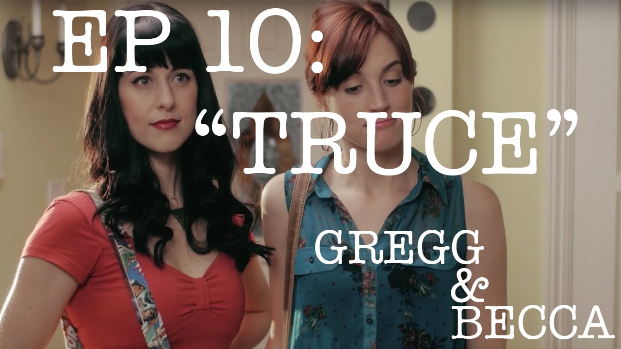 Gregg & Becca - Episode 10: "Truce" - YouTube