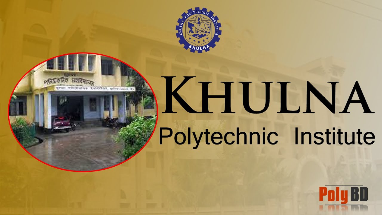 Khulna Polytechnic Institute Khulna - YouTube