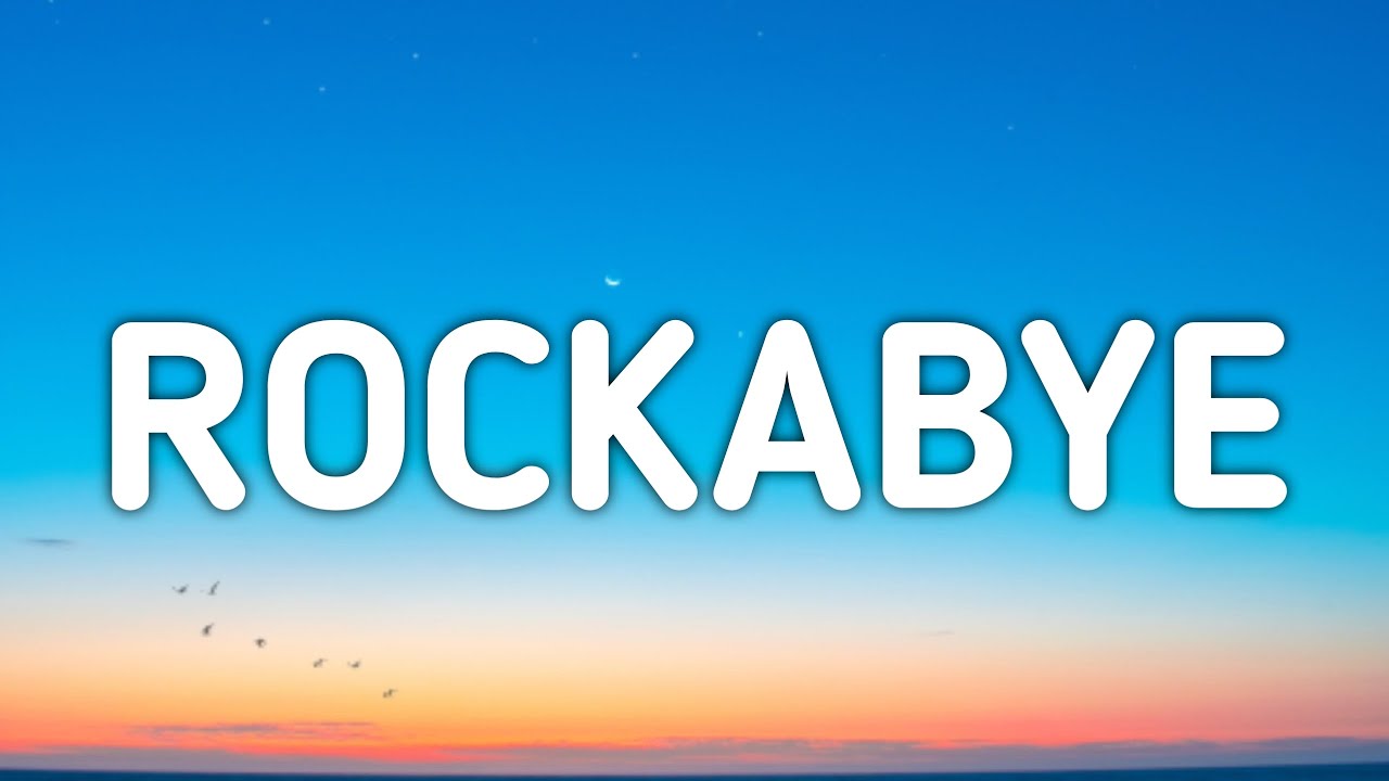 Clean Bandit - Rockabye (Lyrics) Ft. Sean Paul & Anne-Marie - YouTube