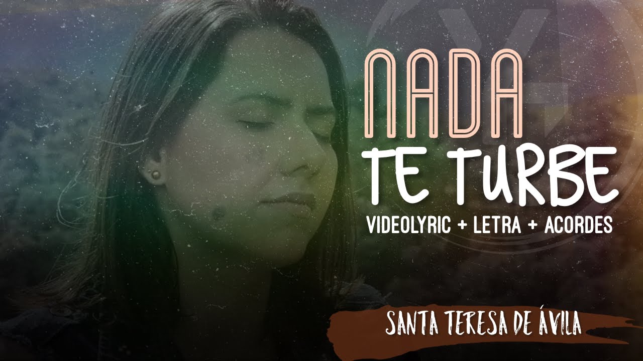 Nada te turbe, nada te espante (Santa Teresa de Ávila) - YULI Y JOSH ...