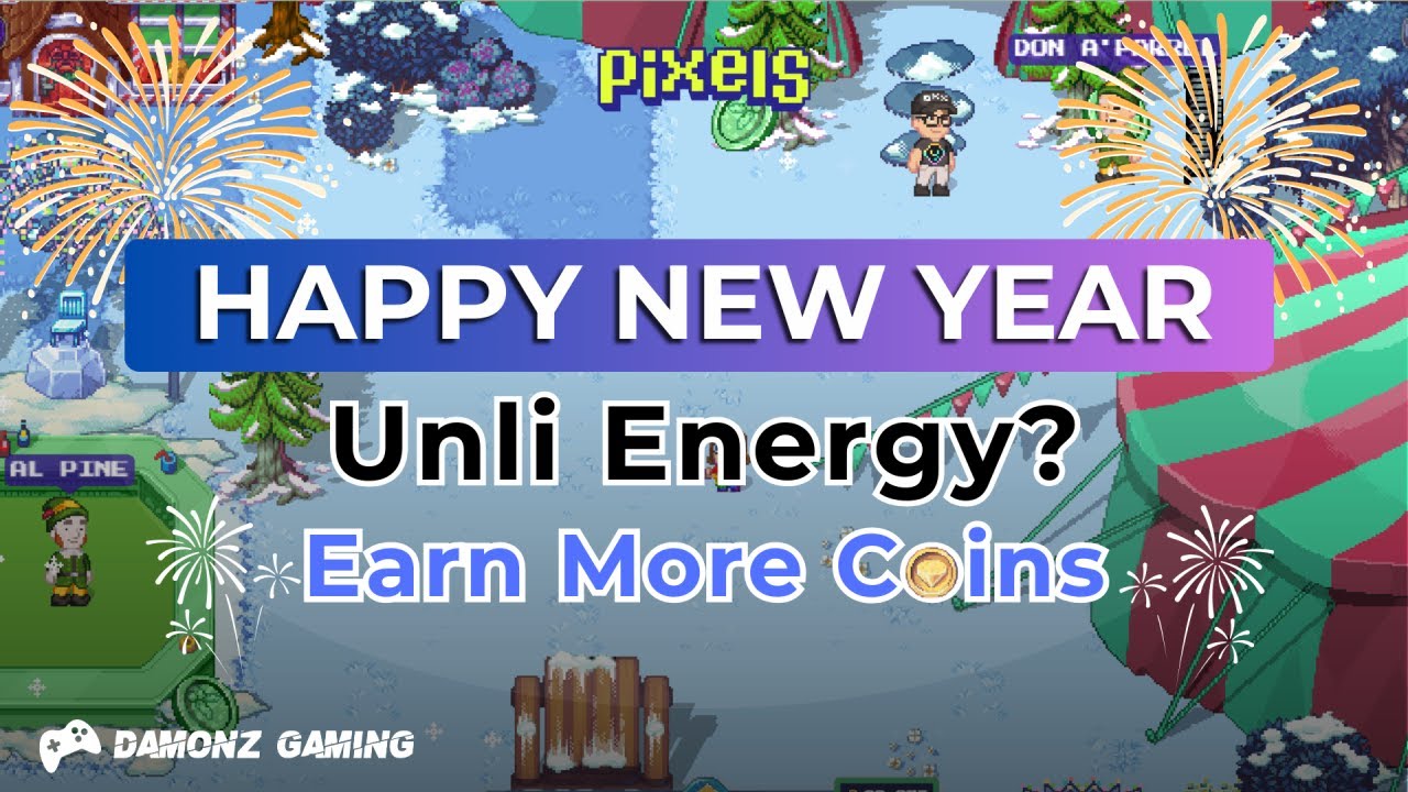 PIXELS | UNLIMITED ENERGY IN 2025? | EARN MORE COINS - YouTube