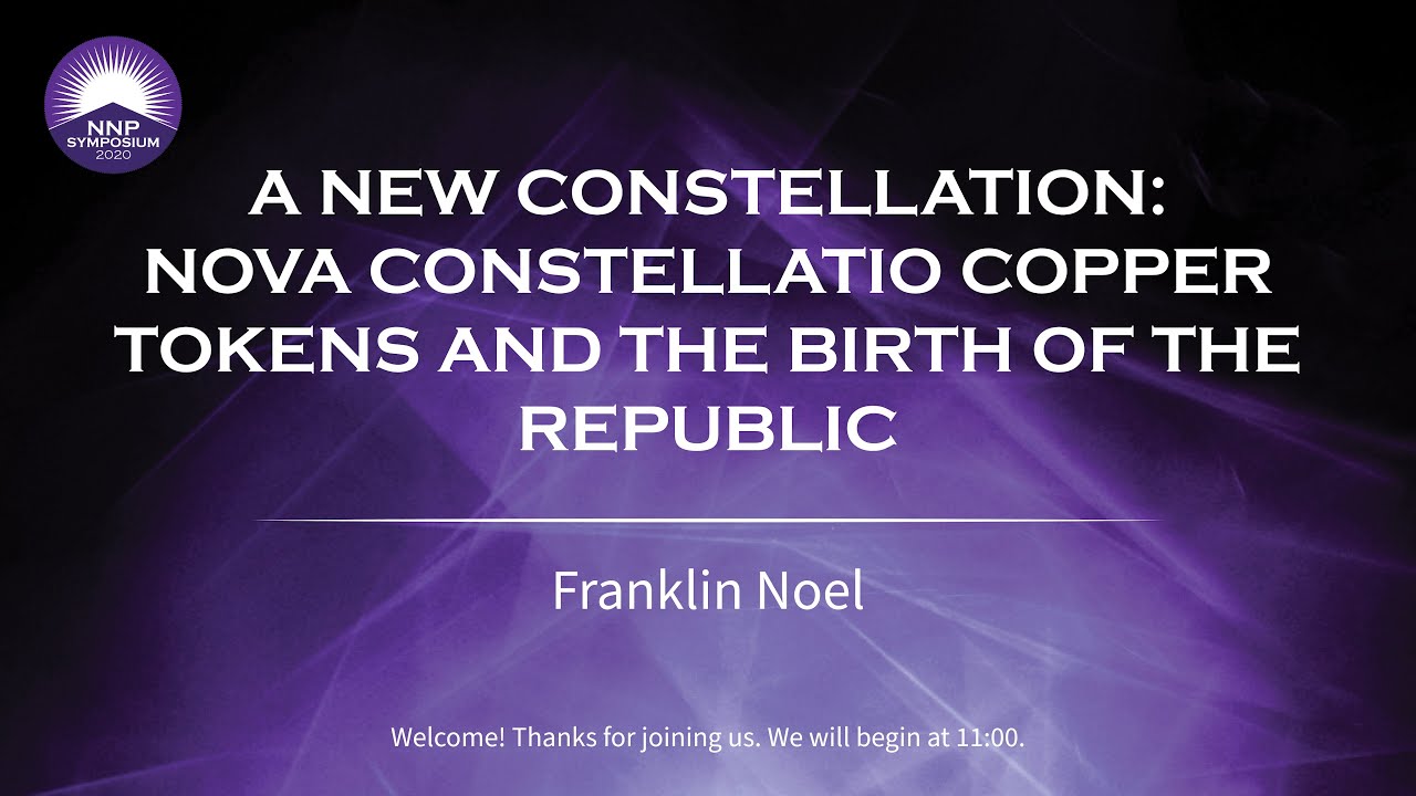 A New Constellation: Nova Constellatio Copper Tokens and the Birth of ...