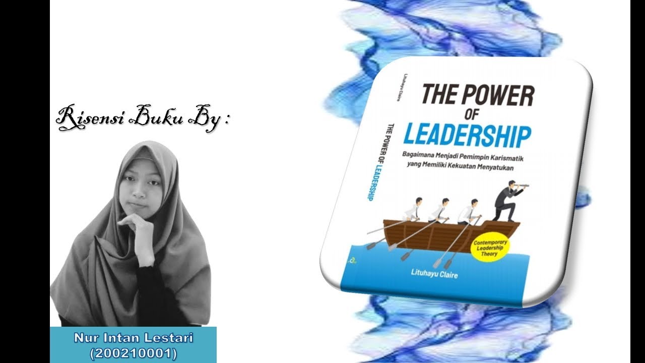 Risensi Buku The Power Of Leadership|| By : Nur Intan Lestari (200210001) PBS05 - YouTube
