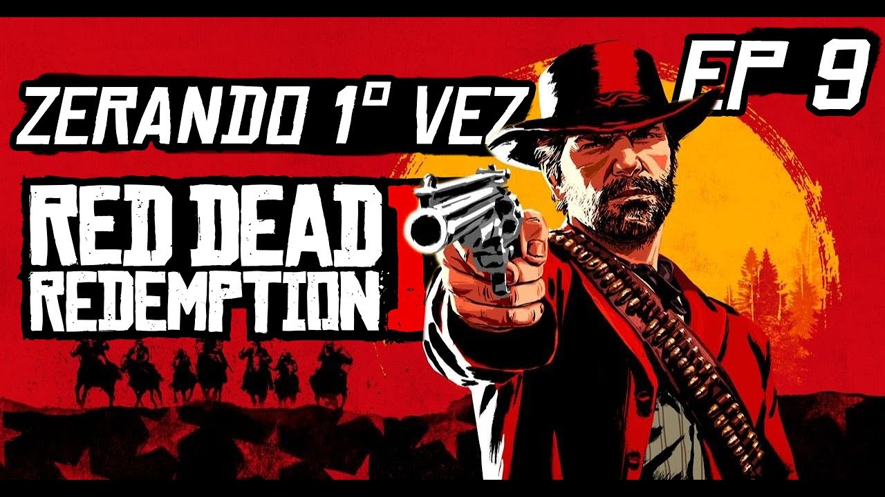 RED DEAD REDEMPTION 2 JOGANDO PELA PRIMEIRA VEZ (EP09) - YouTube