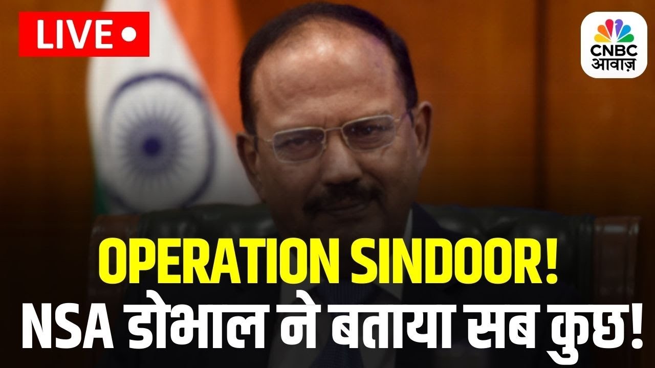 ‘23 minutes’ operation…’NSA Ajit Doval speaks on Operation Sindoor ...