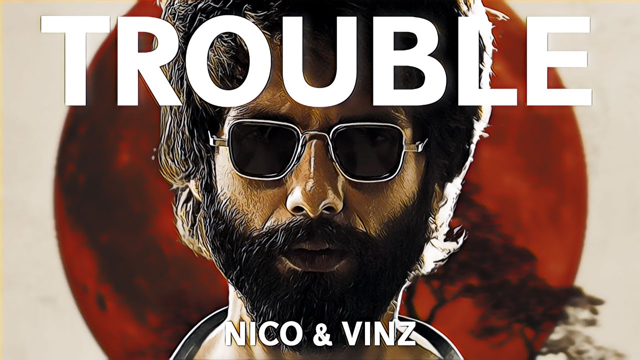 TROUBLE - Ft. @nicoandvinz | Bollywood's Most Troubled Characters ...
