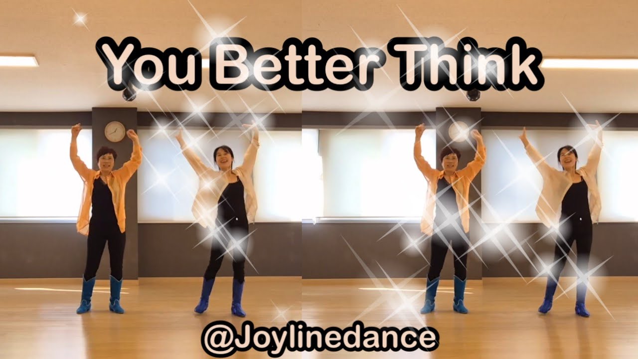 You Better Think - Linedance(Advanced Phrased)#think#joylinedance - YouTube