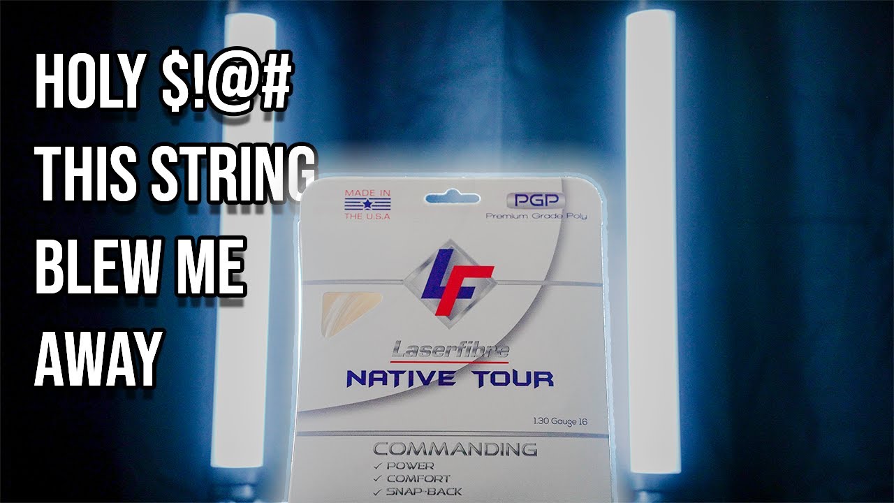 no flash, all substance | Laserfibre Native Tour Tennis String Review ...