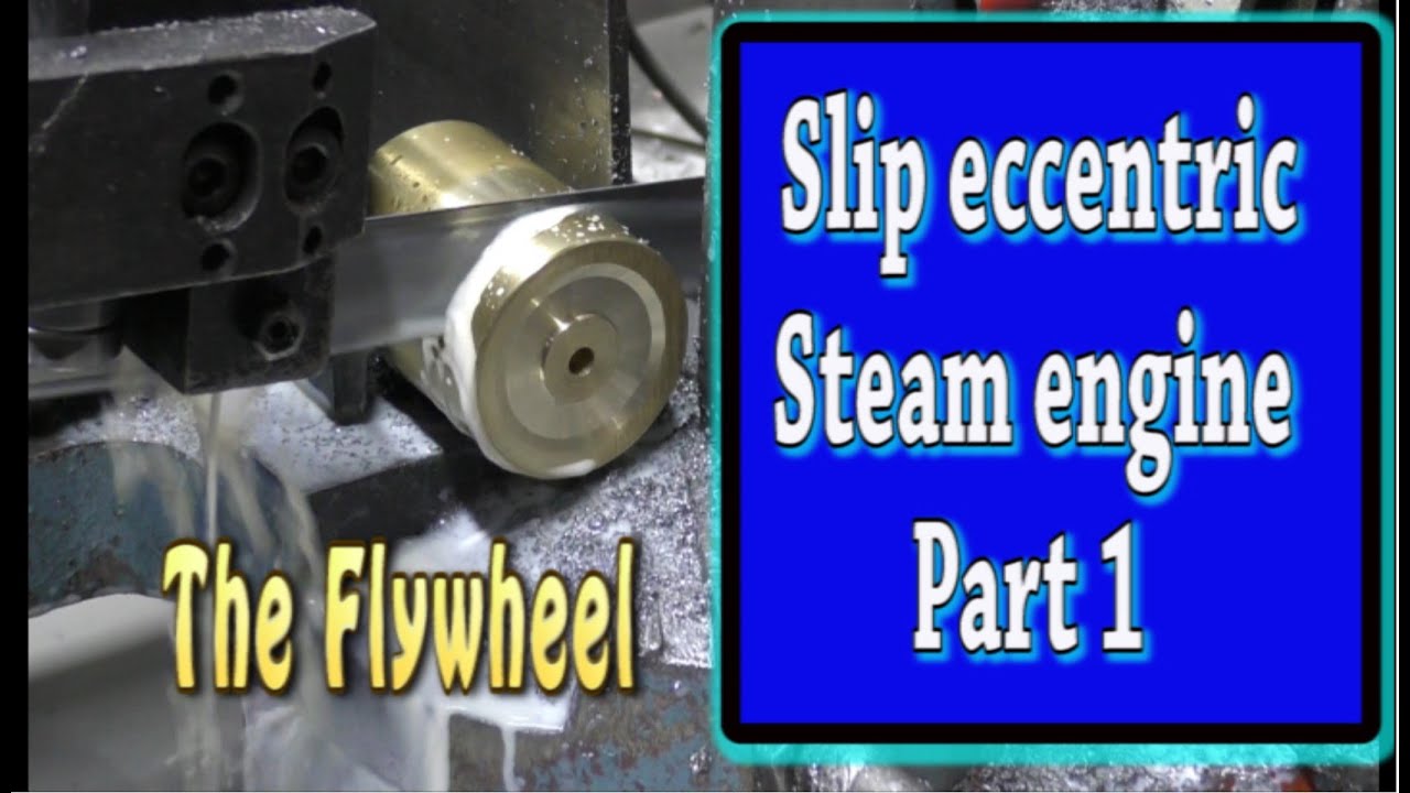 #235 Slip eccentric Steam engine (without a Milling Machine) Part 1 ...